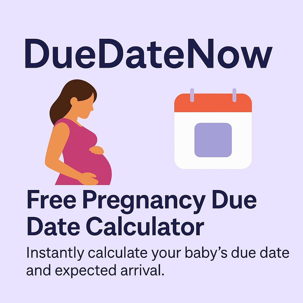 DueDateNow — Pregnancy Due Date Calculator